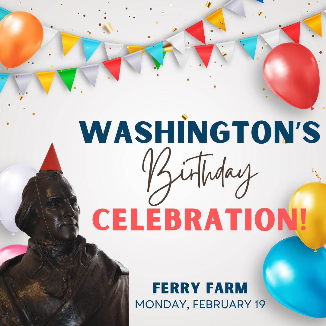 George Washington's Birthday Celebration - Tour Stafford Virginia